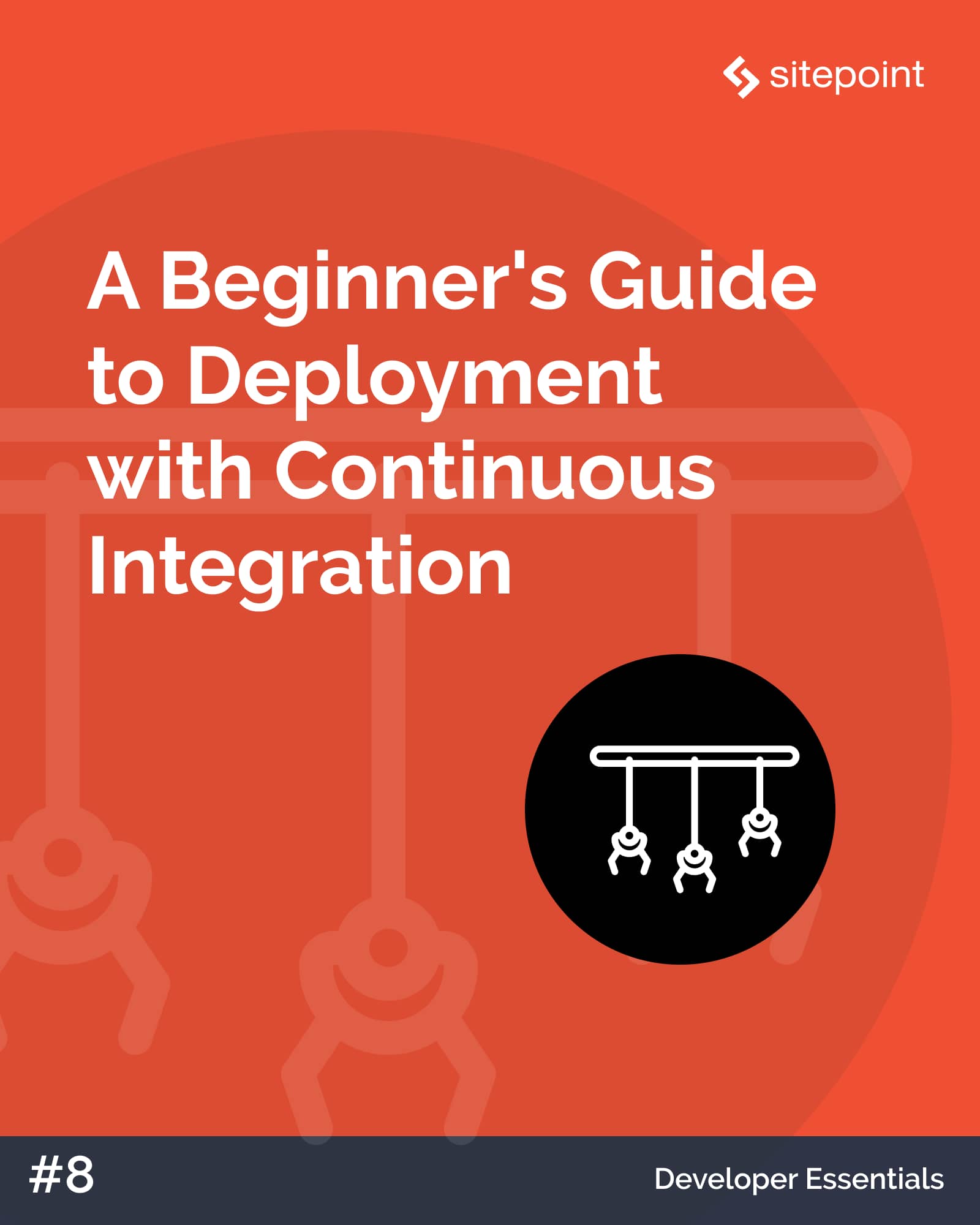 A Beginner’s Guide to Deployment with Continuous Integration ...
